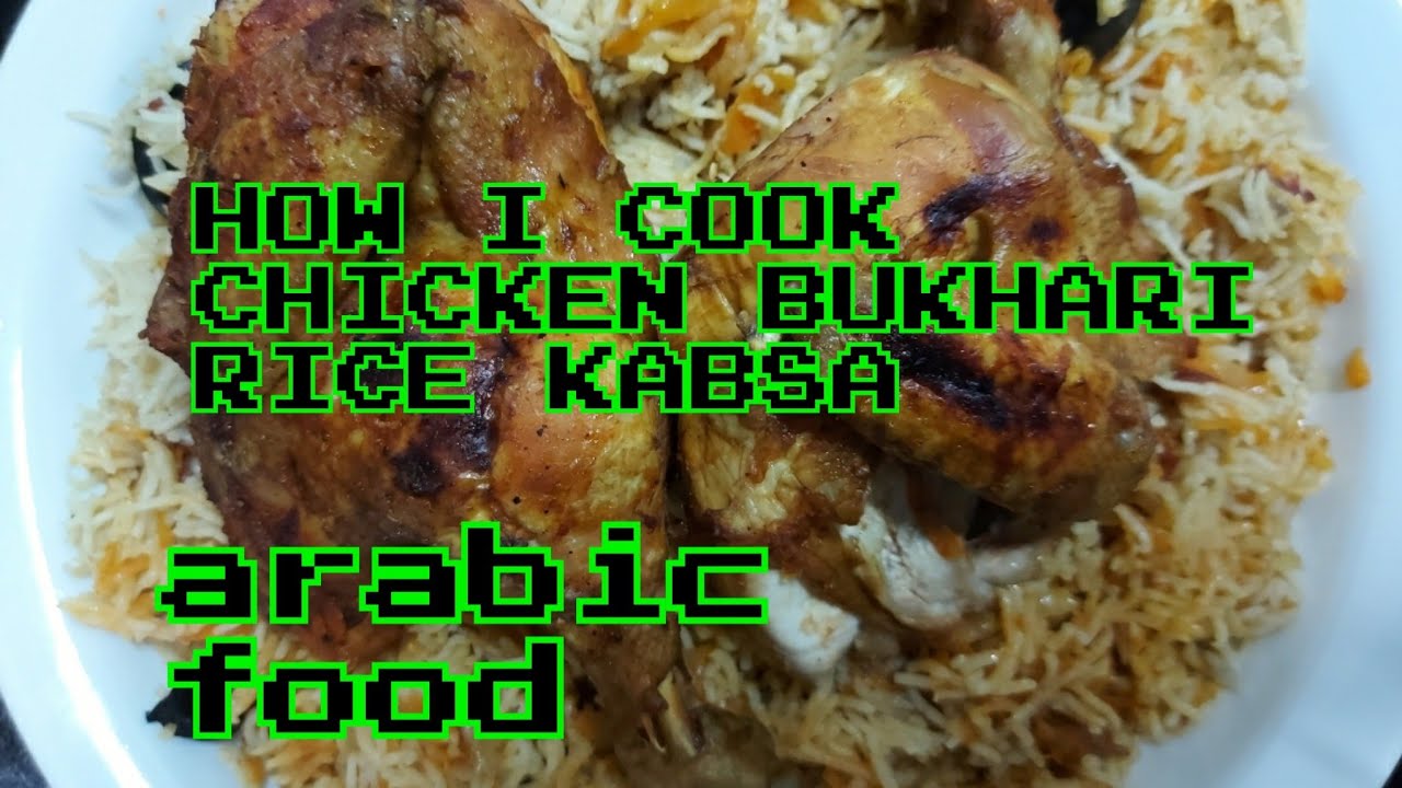 HOW I COOK CHICKEN BUKHARI RICE KABSA/ARABIC FOOD/TAGALOG VERSION - YouTube