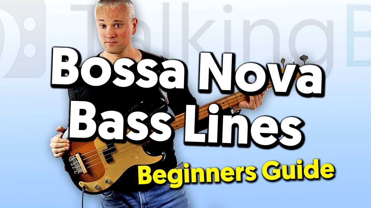 Bossa Nova Bass Lines A Beginners Guide - YouTube