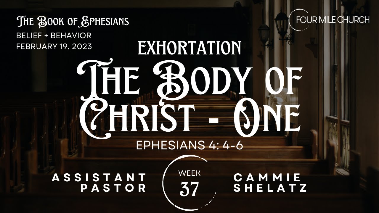 Ephesians 4:4-6 ~ The Body of Christ - One (Exhortation) - YouTube