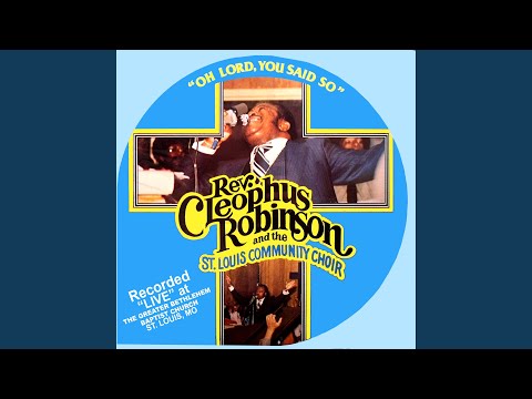 Rev. Cleophus Robinson And The St. Louis Community Choir – Oh, Lord ...