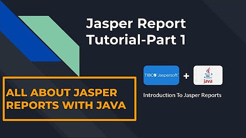 Jasper Report With Java Tutorial | Add Reporting Functionality To Your ...