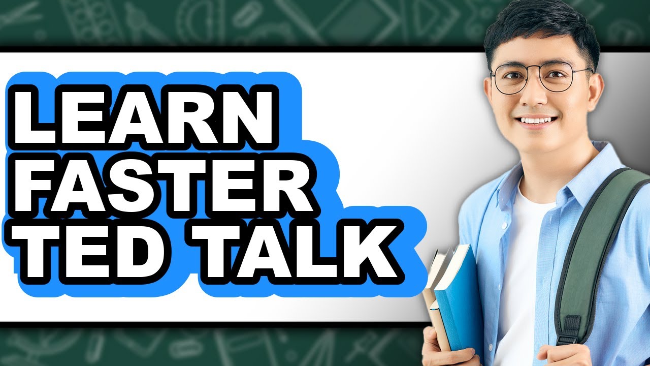 How to Learn Faster - TED Talk (Full Guide) - YouTube