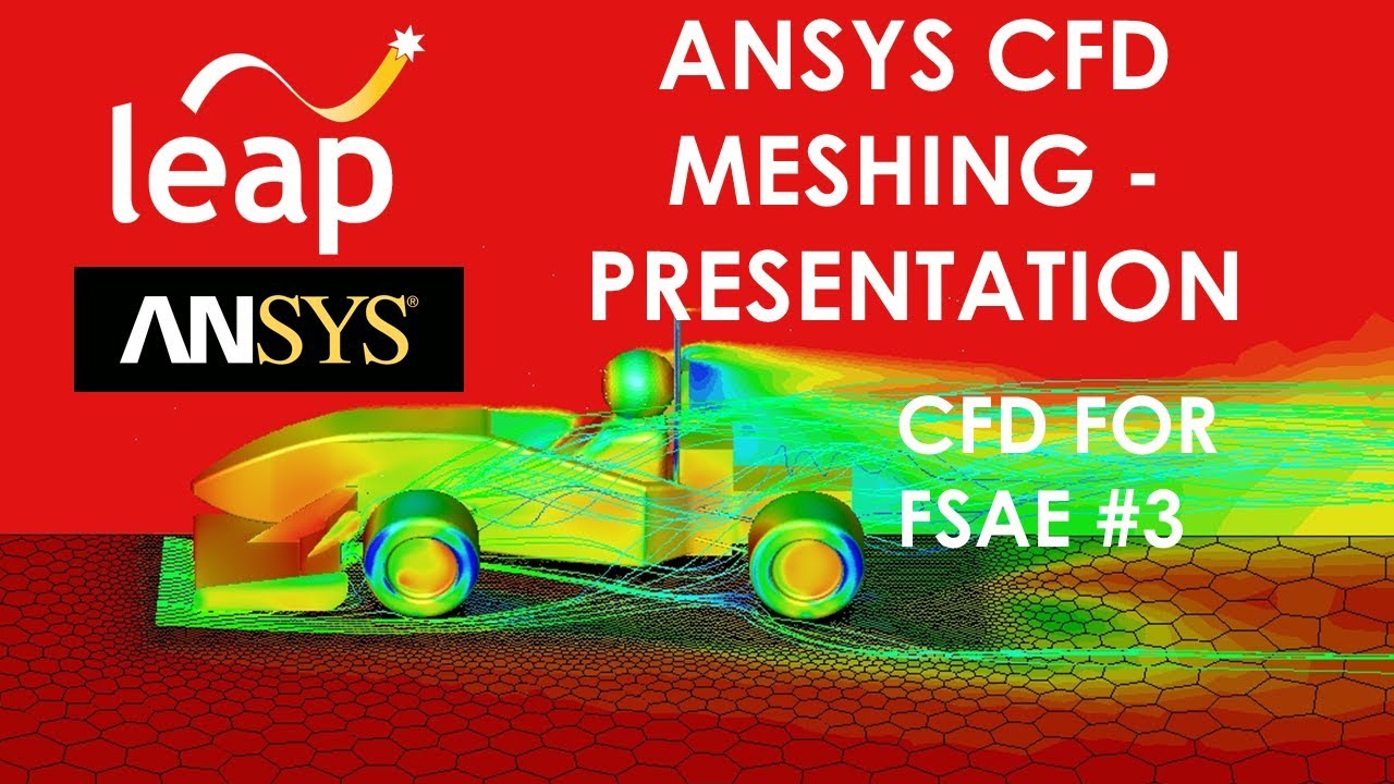 ANSYS CFD Meshing - Presentation - ANSYS CFD for FSAE teams - 3/10 ...