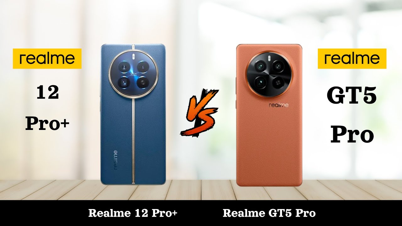 Realme 12 Pro Plus Vs Realme GT5 Pro - Full Comparison 2024 - YouTube