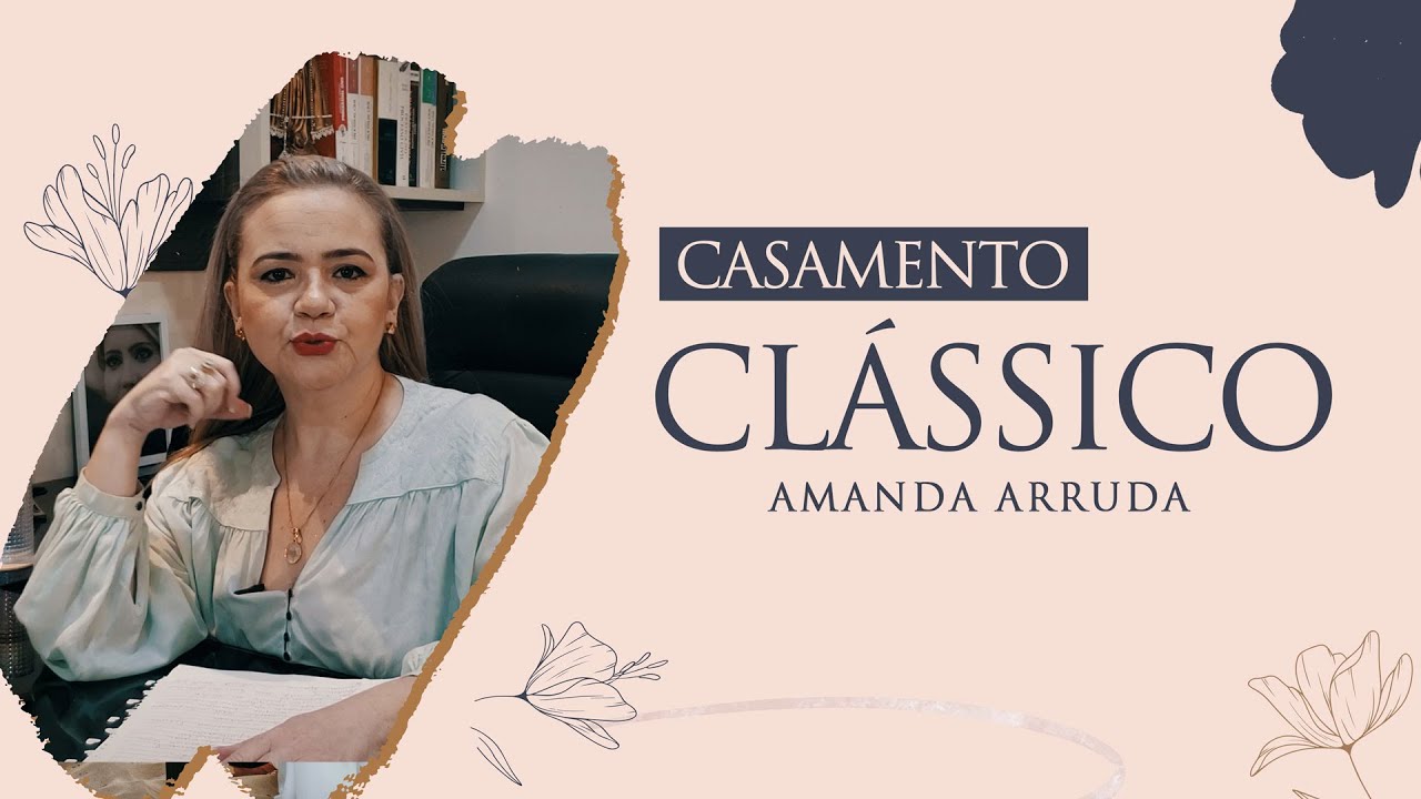 CASAMENTO CLÁSSICO - AMANDA ARRUDA - YouTube