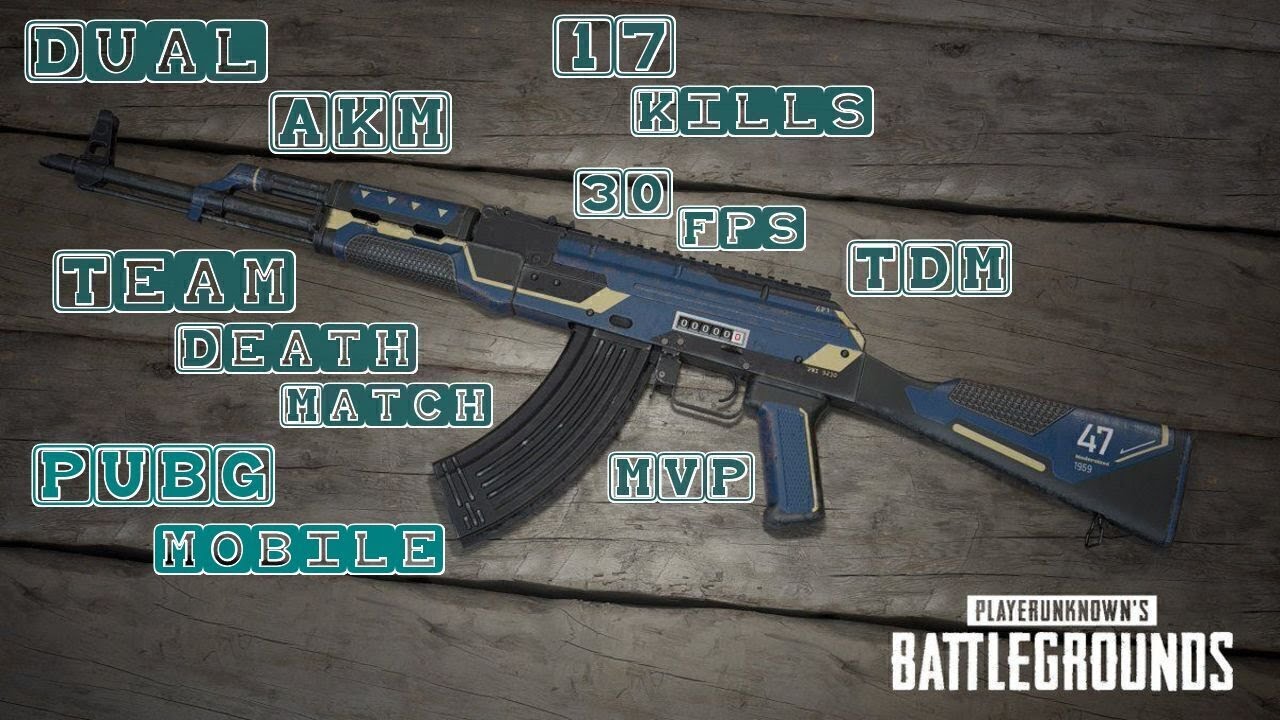 Dual Akm With 4x Team Death Match - YouTube