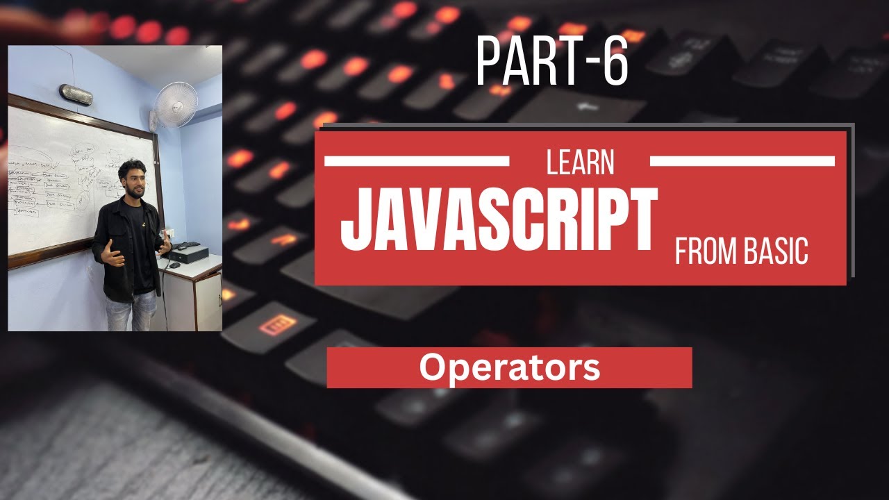 JavaScript Chapter 6 | Part-6 |Operators in JavaScript (Arithmetic, Logical, Ternary) - YouTube