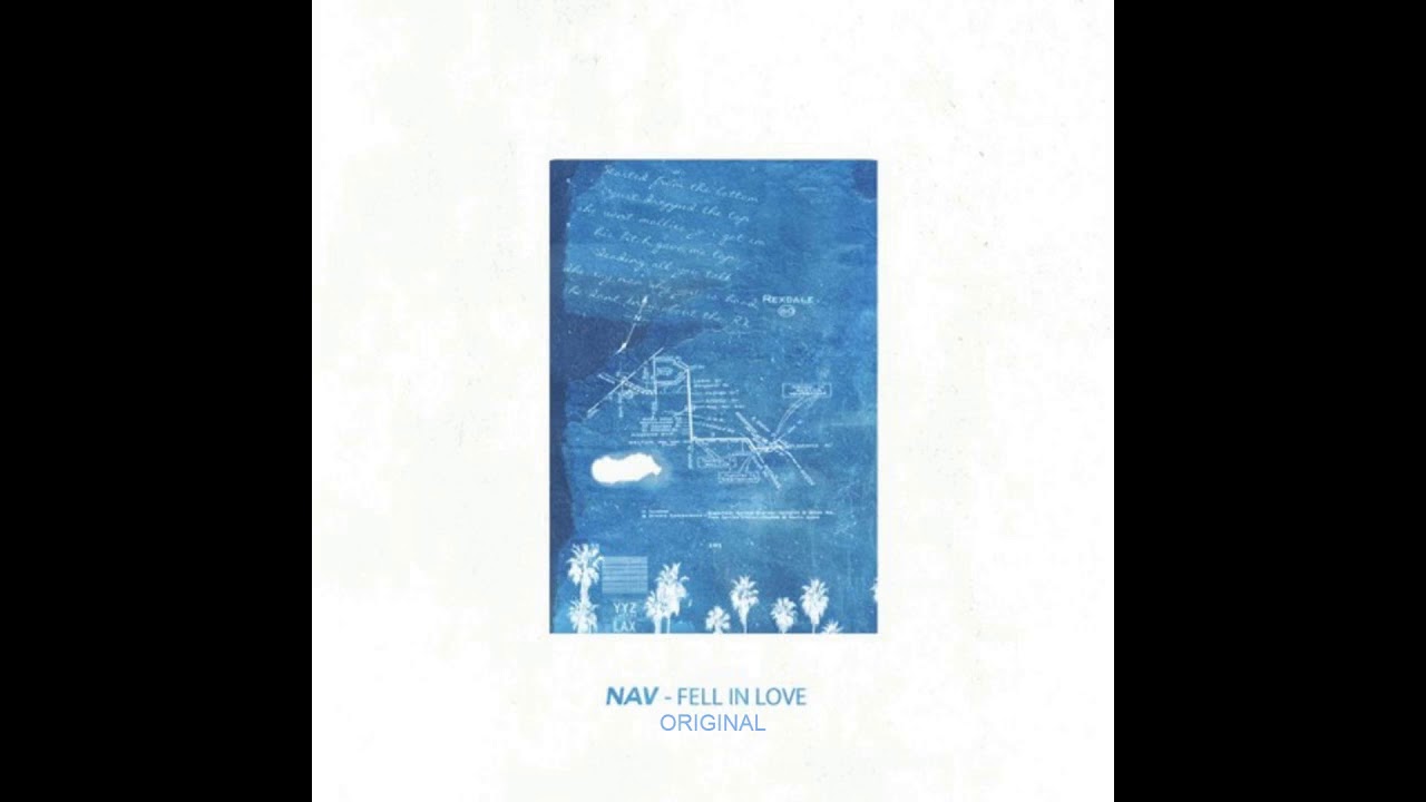 NAV - Fell in Love OG (Official Audio) - YouTube