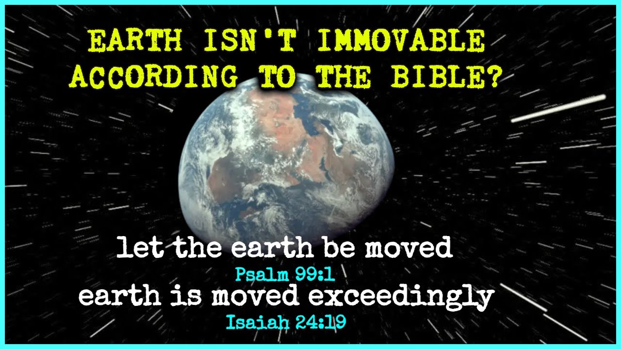 BIBLE VERSES THAT SAY EARTH MOVES? THERE ARE SEVERAL... - YouTube