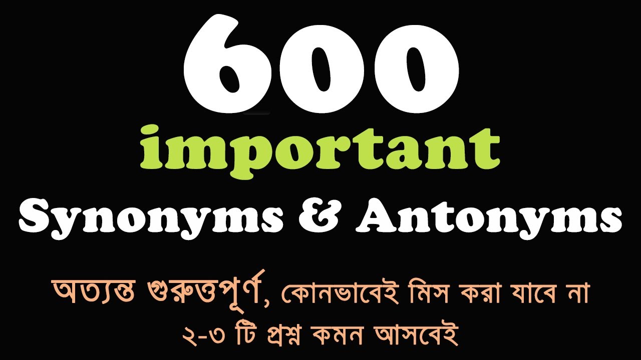 600 important Synonyms & Antonyms you should know - YouTube