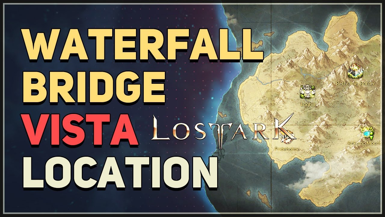 Waterfall Bridge Lost Ark Location - YouTube