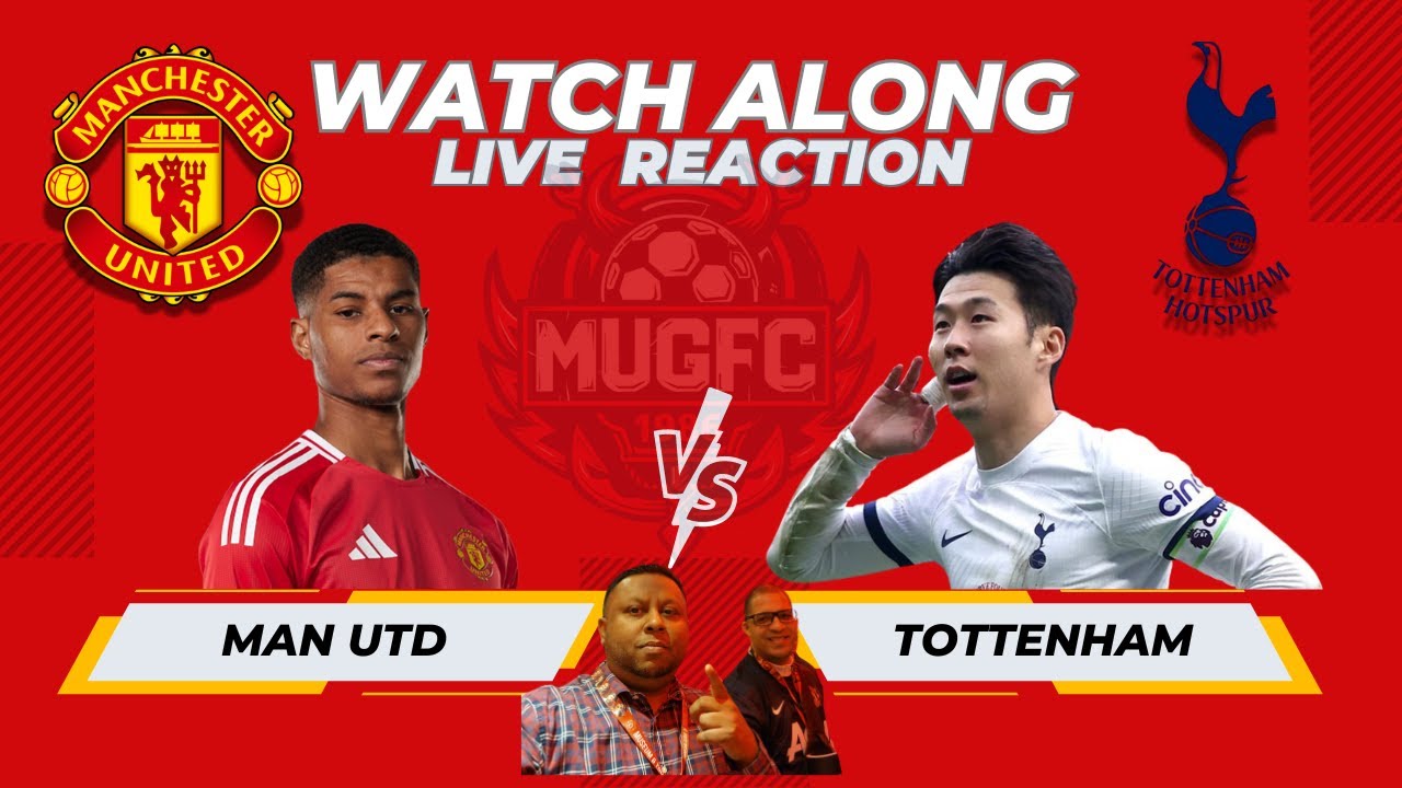 Premier League WATCH ALONG, Man Utd vs Tottenham! - YouTube