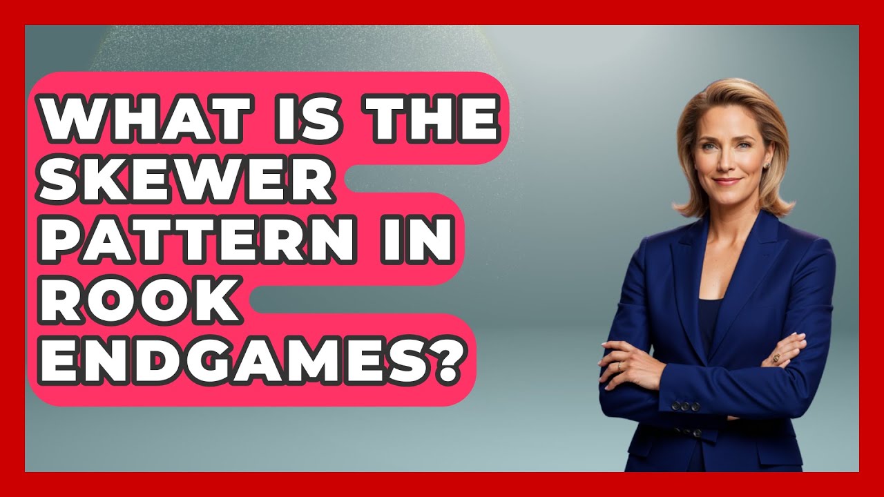 What Is the Skewer Pattern in Rook Endgames? | The Chess Codex - YouTube