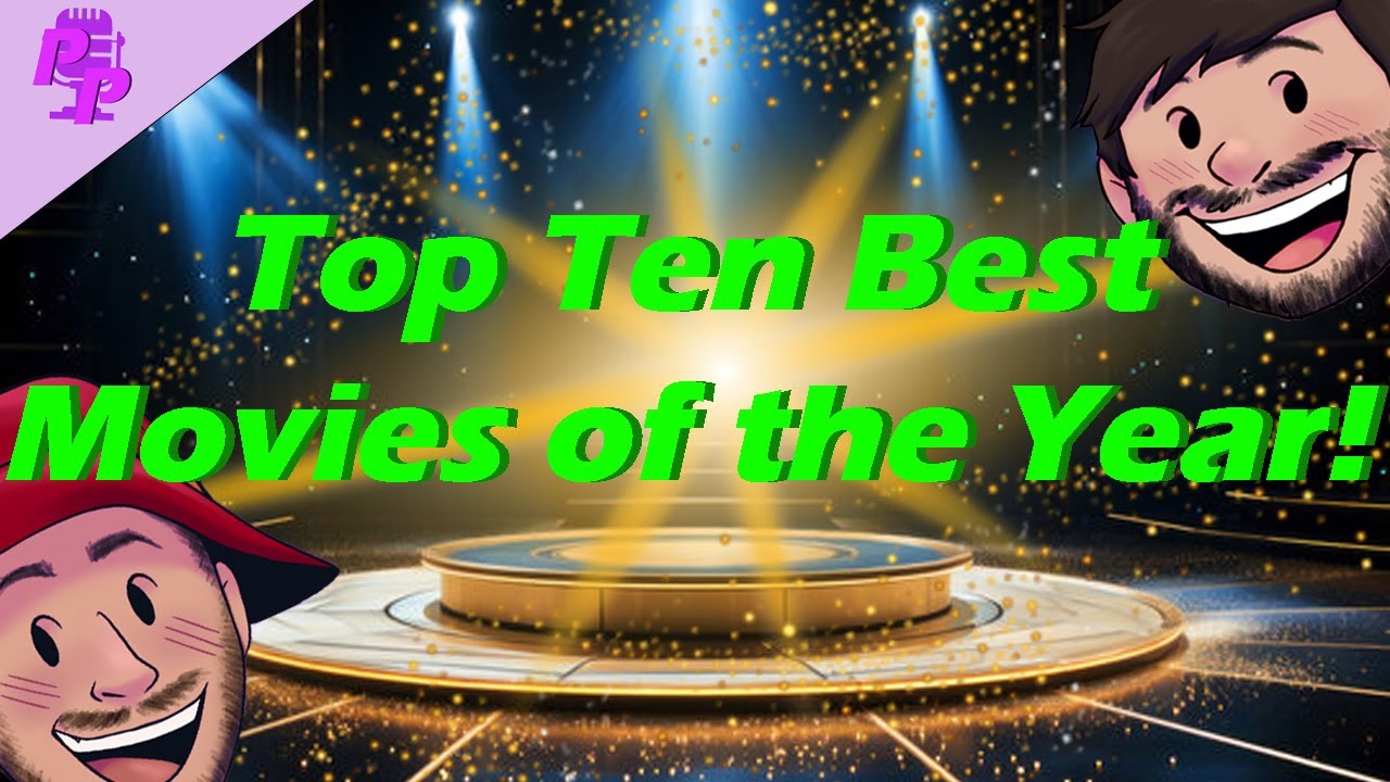Top Ten Best Films of the Year! (Ep.23 - Post-Productions) - YouTube
