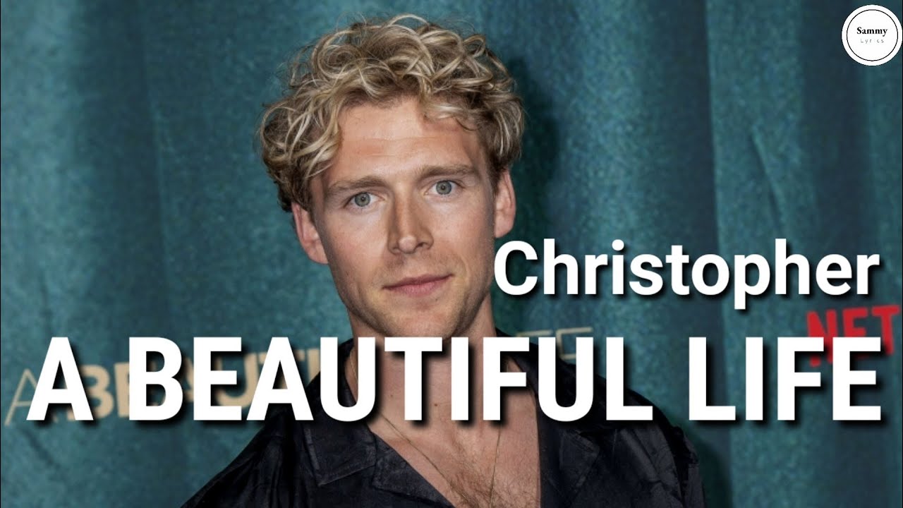 Christopher - A beautiful life (Lyrics) | Sammy Lyrics - YouTube