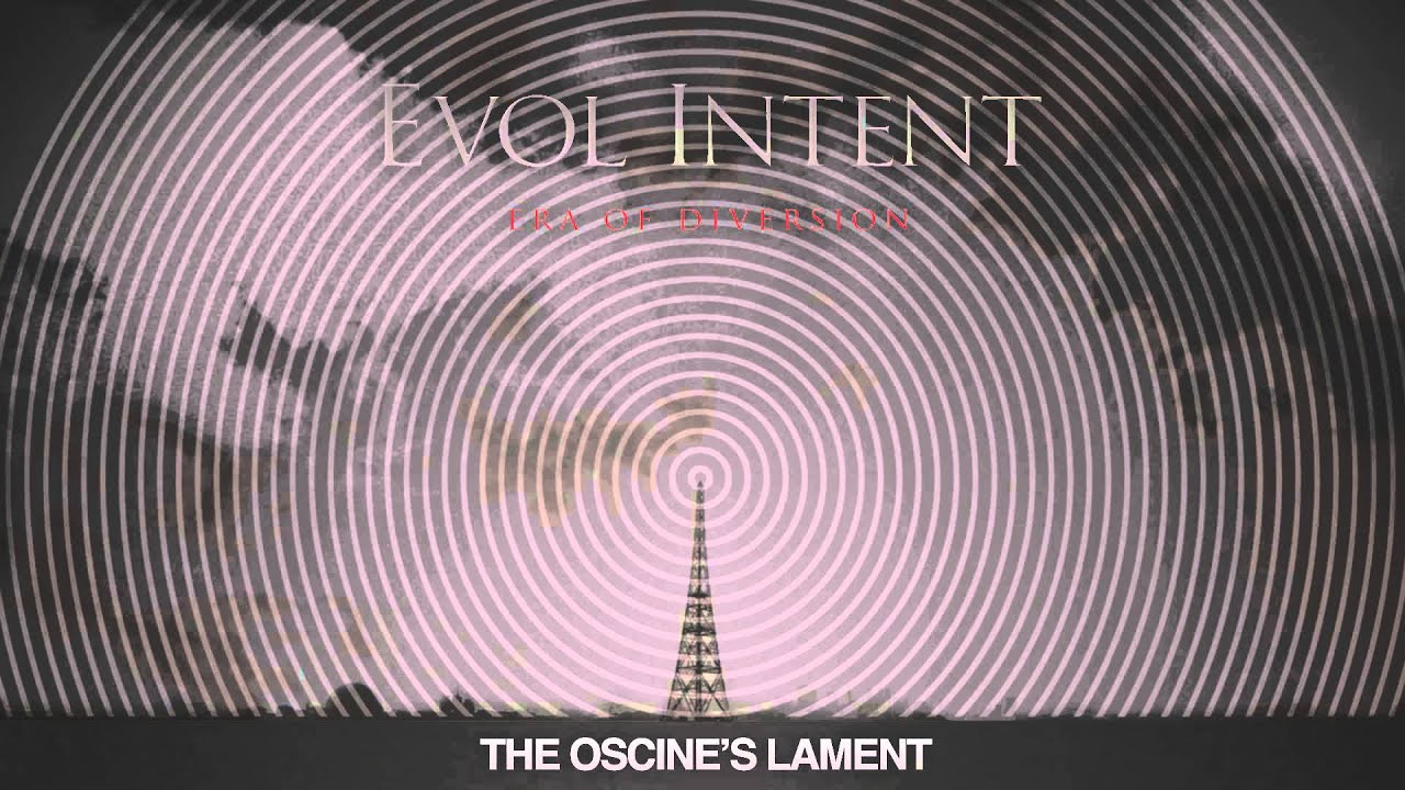 Evol Intent - The Oscines Lament - YouTube