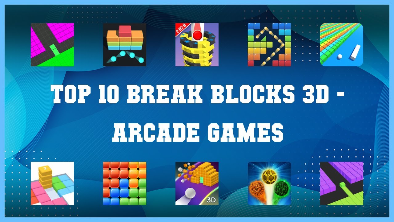 Top 10 Break Blocks 3d Android Games - YouTube