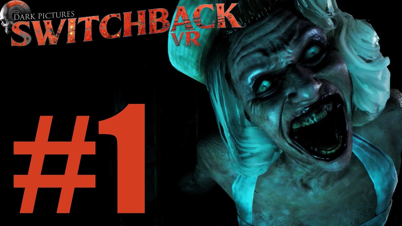 The Dark Pictures Switchback VR Gameplay Walkthrough Part 1 - YouTube