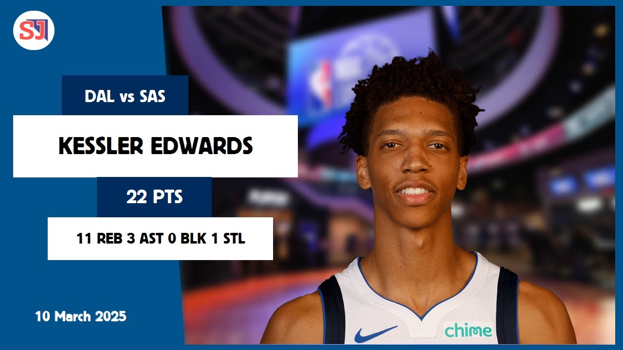 KESSLER EDWARDS 22 PTS vs SAS 10 Mar 24-25 DAL Highlights - YouTube