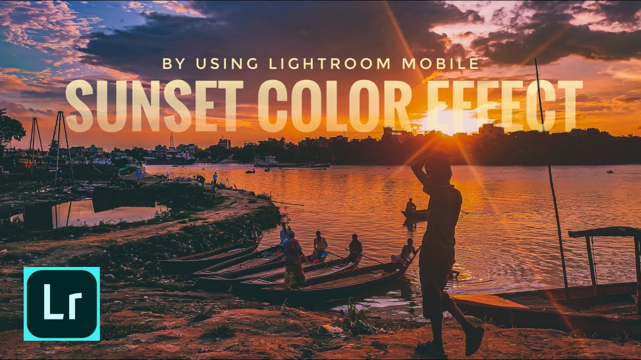 Best color effect for SUNSET photos | LIGHTROOM mobile(free version) tutorial - YouTube