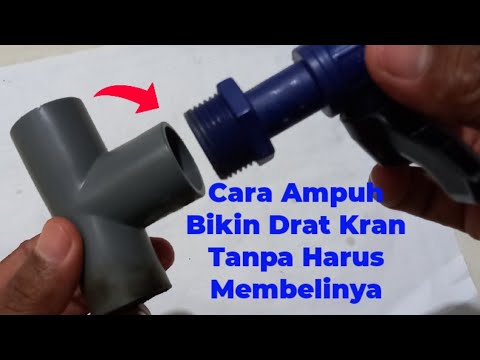Cara Mudah Bikin Drat Kran Pada Paralon T || #SemangatBangkit - YouTube
