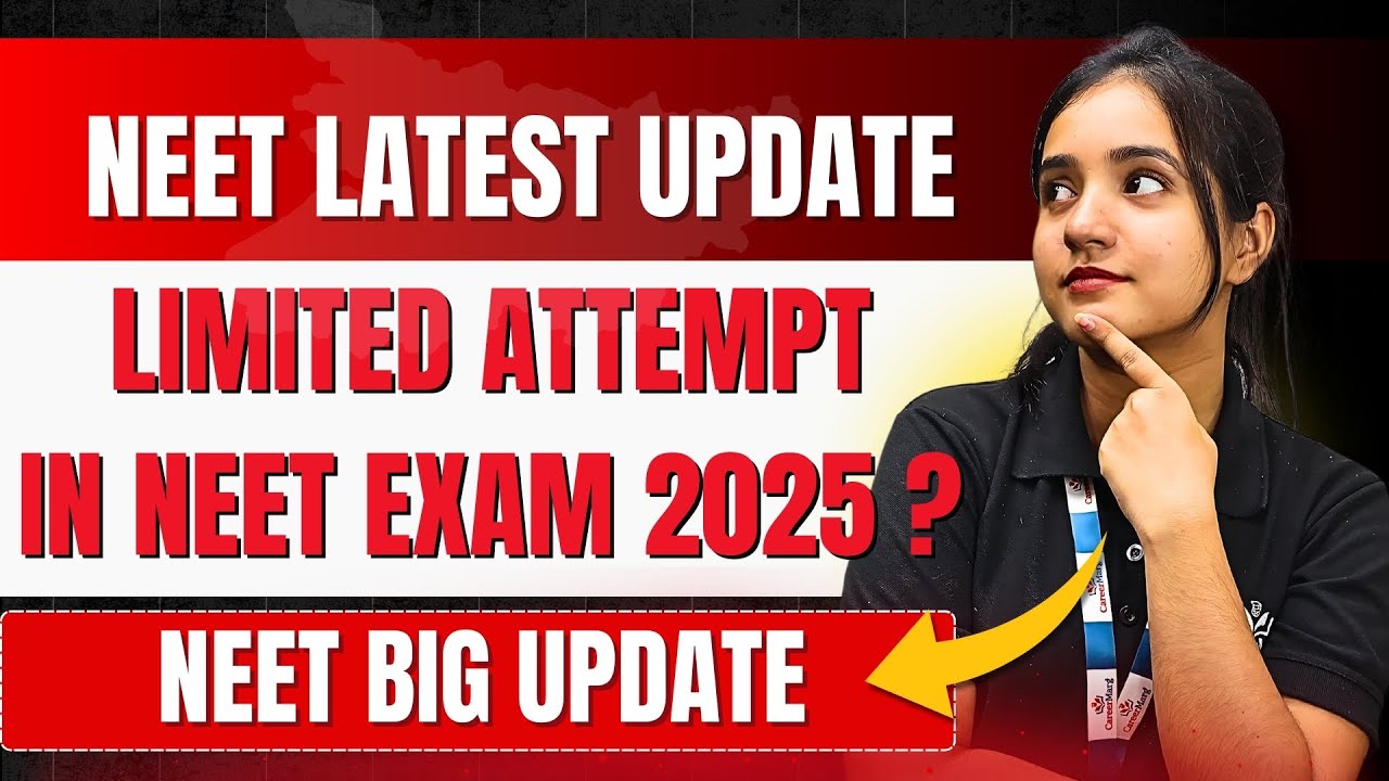 NEET 2025 LATEST UPDATE 👈🏻।। IS NO. OF ATTEMPT IS ONLY 4 ? 😰।। FULL ...