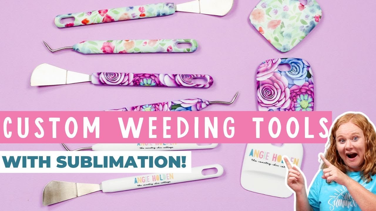How to Make Custom Weeding Tools with Sublimation - YouTube