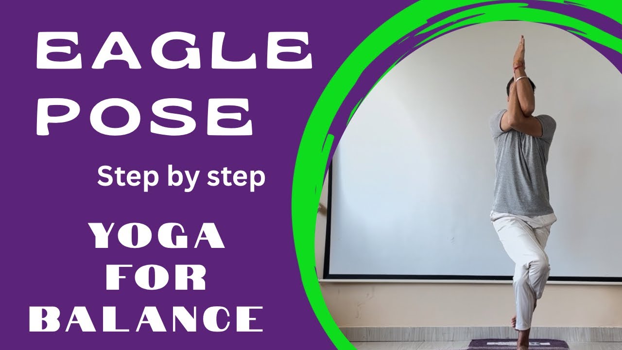 How to Do Eagle Pose Step-by-Step | Garudasana for Beginners | Eagle ...