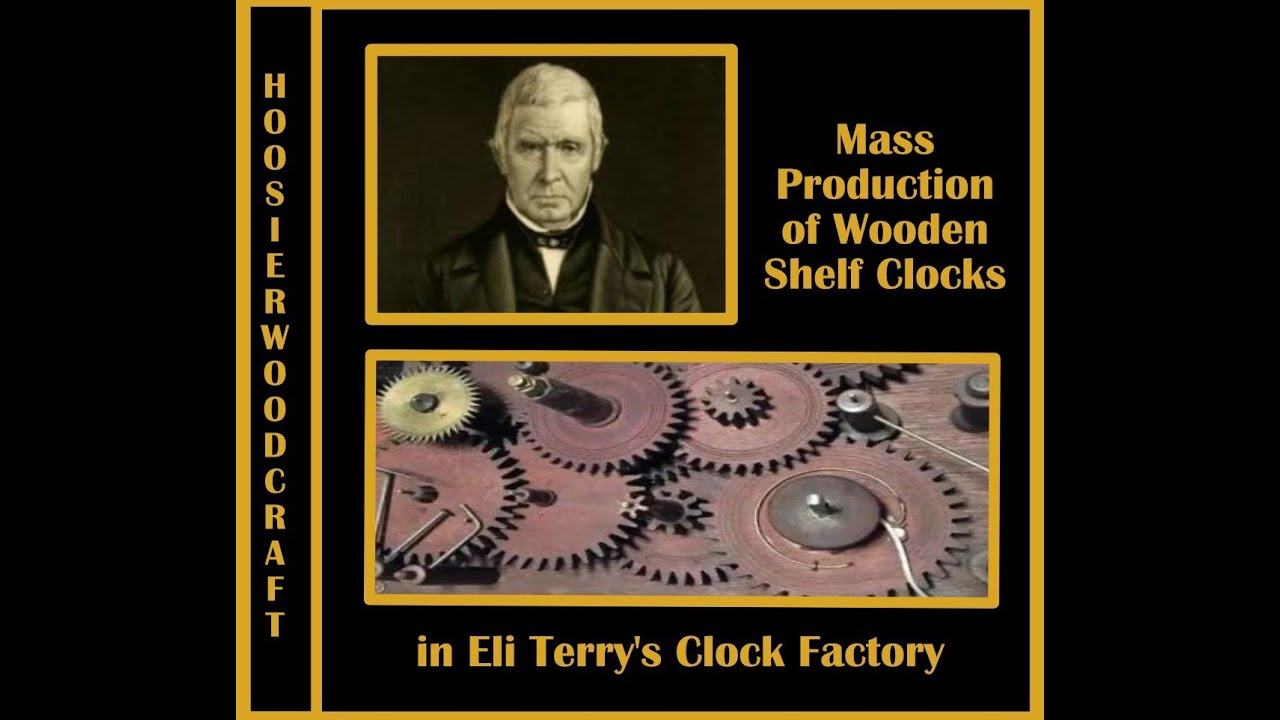 Mass Production of Wooden Shelf Clocks in Eli Terry Clock Factory - YouTube