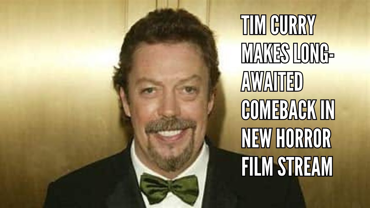 Tim Curry Makes Long Awaited Comeback in New Horror Film Stream - YouTube