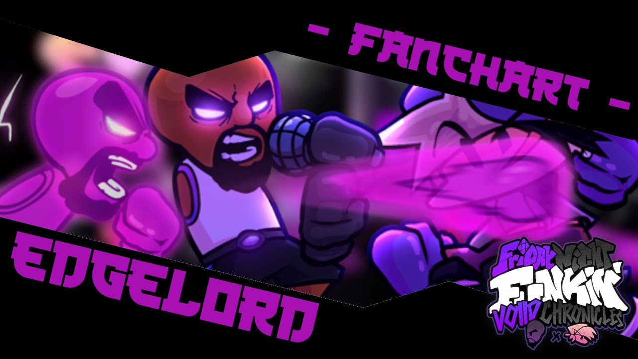EDGELORD FANCHART - FNF: VOIID CHRONICLES | KCC - YouTube
