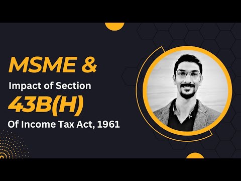 MSME Stats, Benefits & Payment Within 45 Days Rule Explained | Section 43B(h) - YouTube