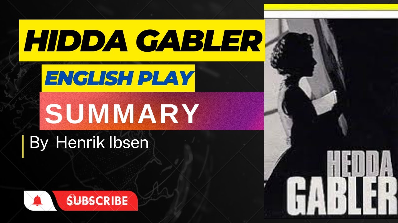 Hedda Gabler by Henrik Ibsen Summary in Urdu/Hindi l Hedda Gabler as a ...