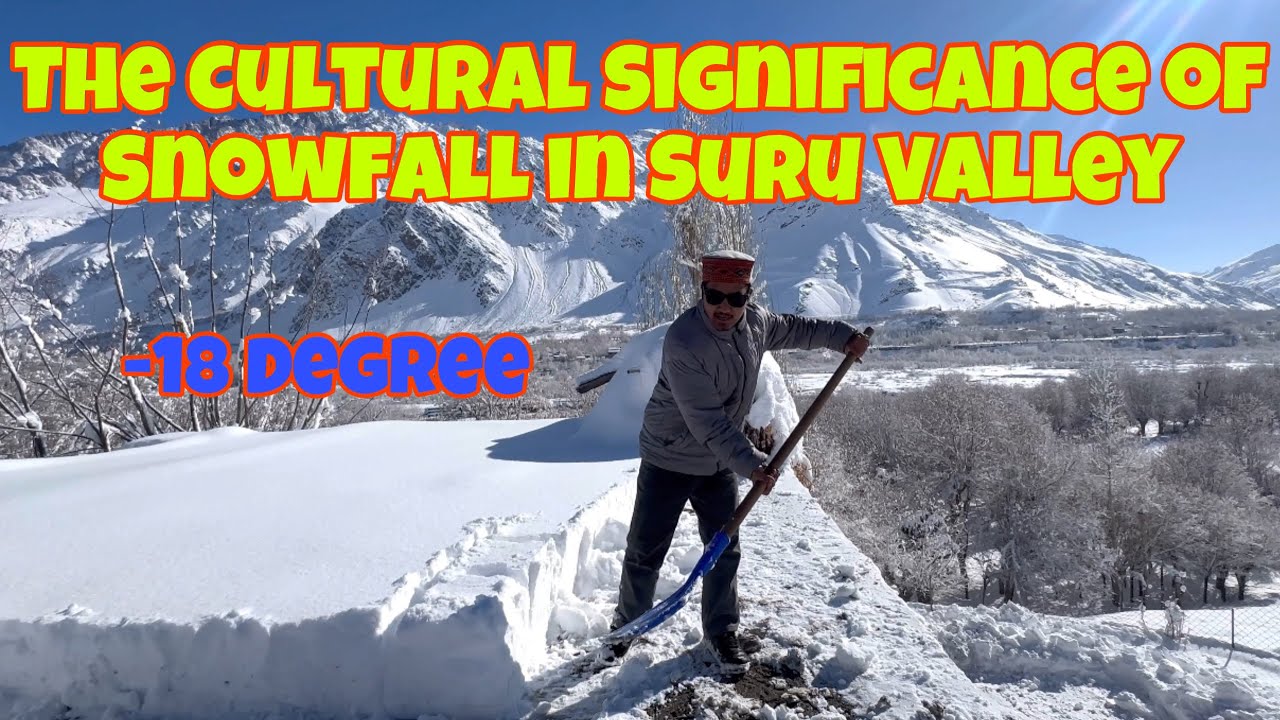 The Cultural Significance of Snowfall in Suru Valley - YouTube