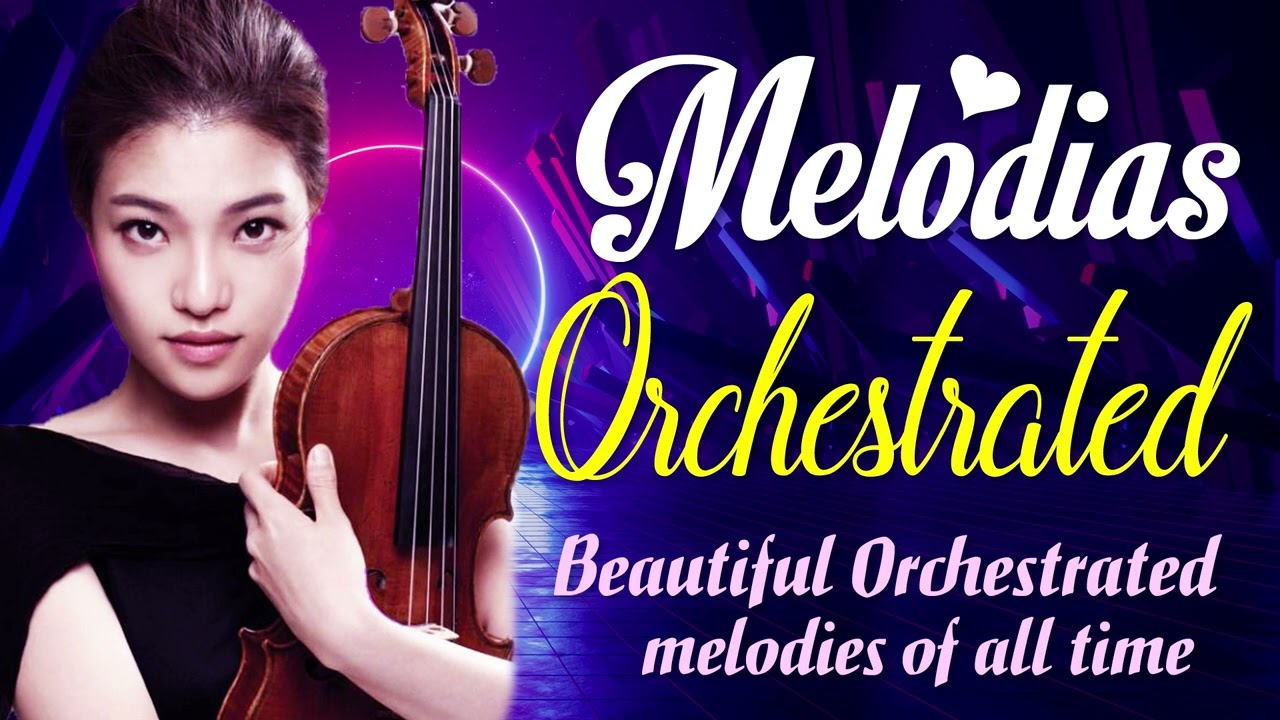 Las 400 Melodias Orquestadas Mas Bellas De Todos Los Tiempos - Grandes ...
