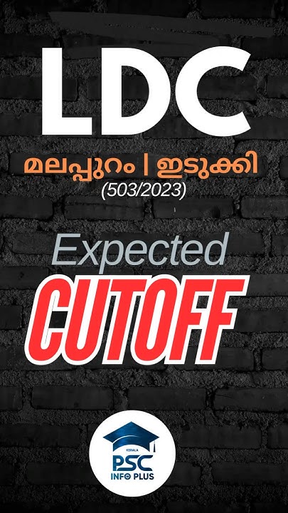 LDC MALAPPURAM IDUKKI | EXPECTED CUT OFF | LDC 2024 | KERALA PSC | PSC INFOPLUS | 503/2023 LD ...