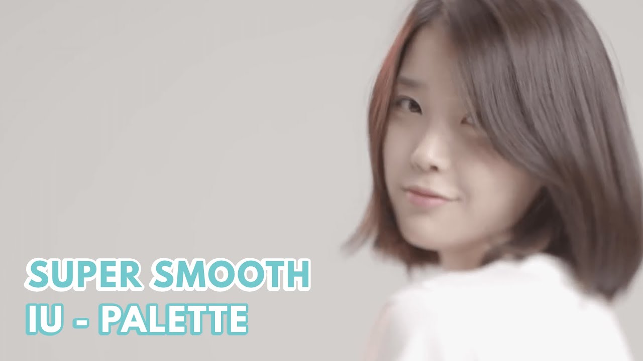 [Super Smooth 60fps FHD] IU (아이유) - Palette (팔레트) Ft. G DRAGON MV - YouTube