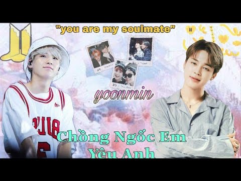 Oneshort• Yoonmin] Chồng ngốc! Em yêu anh || •Min Hanie 민 하니• - YouTube