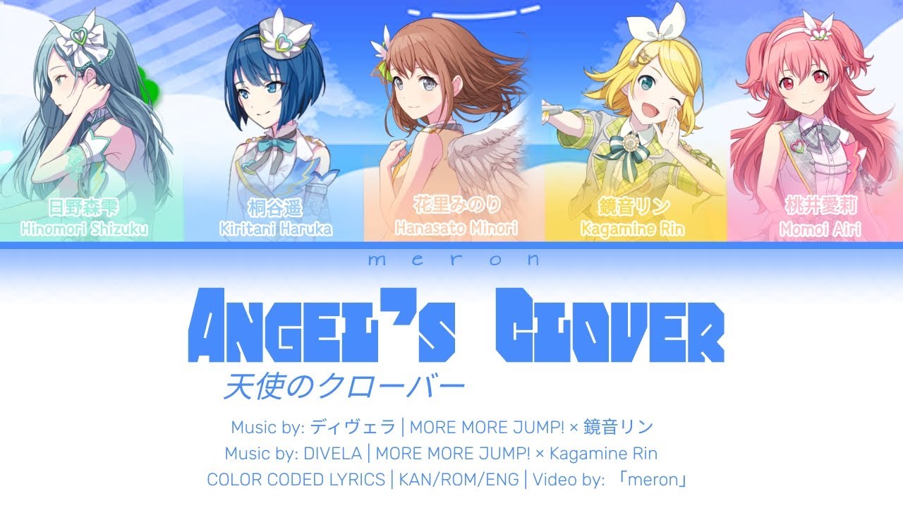[FULL VER] 天使のクローバー (Angel's Clover) / MORE MORE JUMP! × 鏡音リン Color Coded Lyrics - YouTube