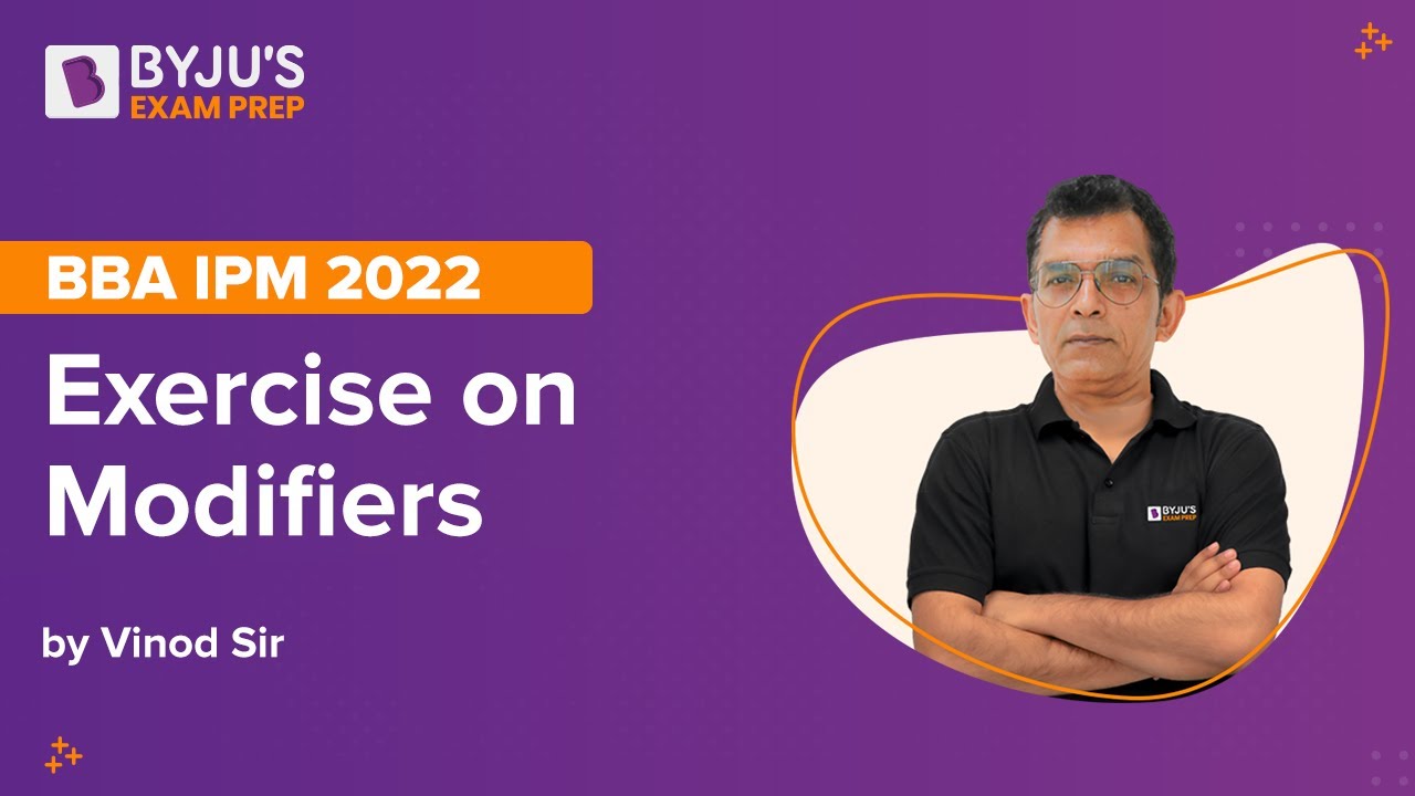 Exercise on Modifiers | English for BBA IPM Exam 2022 | Vinod Shankaran - YouTube