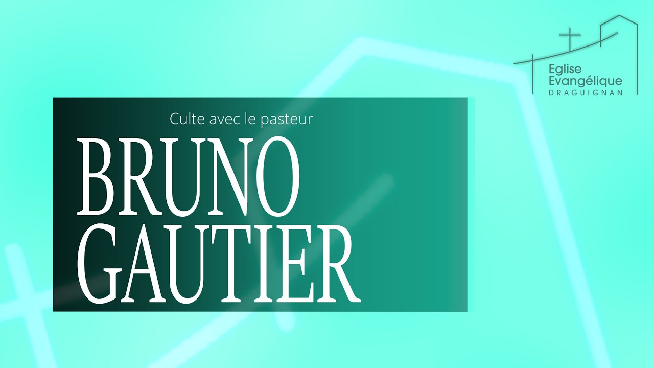 Culte d'évangélisation avec le pasteur Bruno GAUTIER - ADD de Draguignan - YouTube
