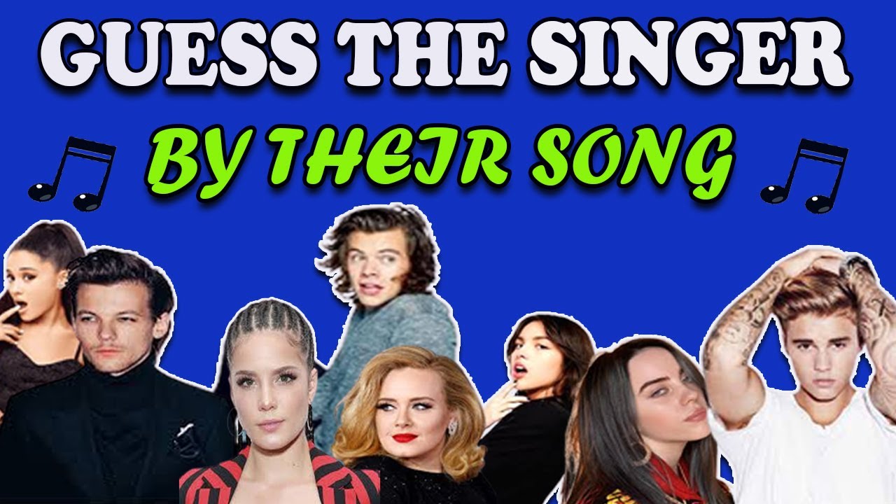 GUESS THE SINGER BY (THEIR SONG) । Music Quiz 🎵 |। - YouTube