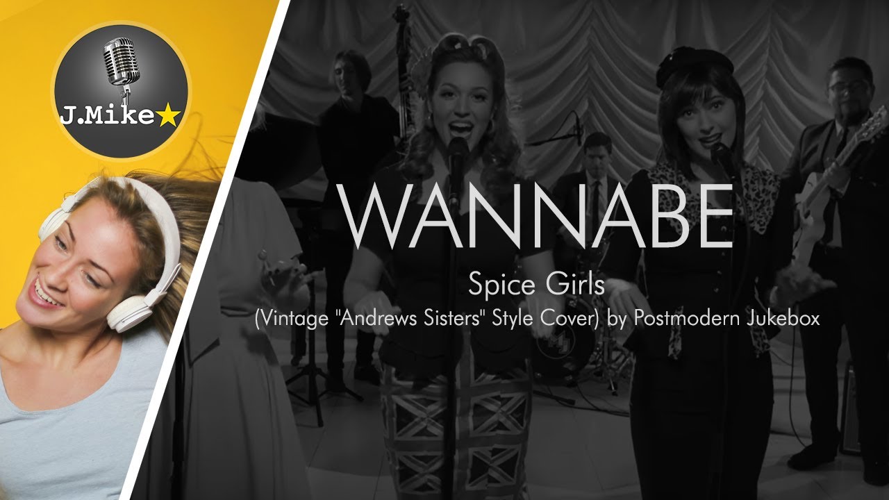 Wannabe - Spice Girls - by Postmodern Jukebox - Sing along lyrics - YouTube
