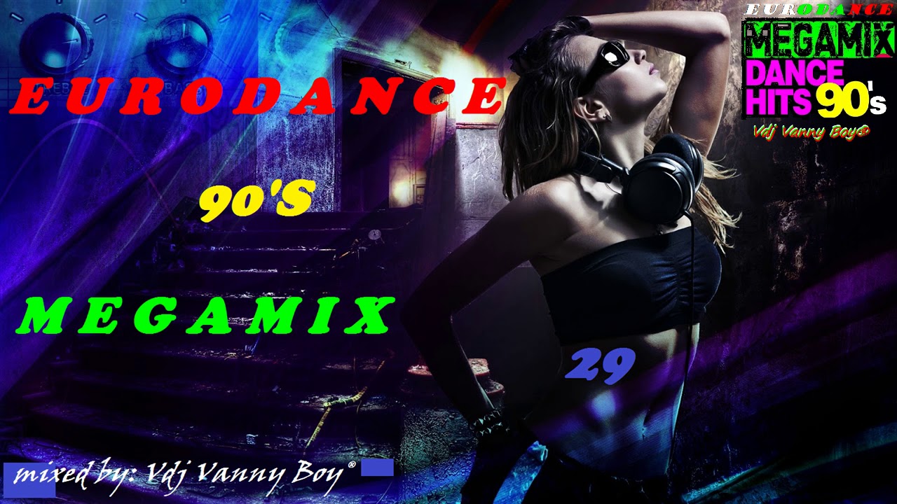 EURODANCE 90'S MEGAMIX - 29 - Dj Vanny Boy® - YouTube