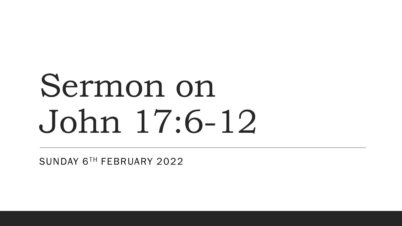 LEFC 2022 02 06 John 17 6 12 YouTube