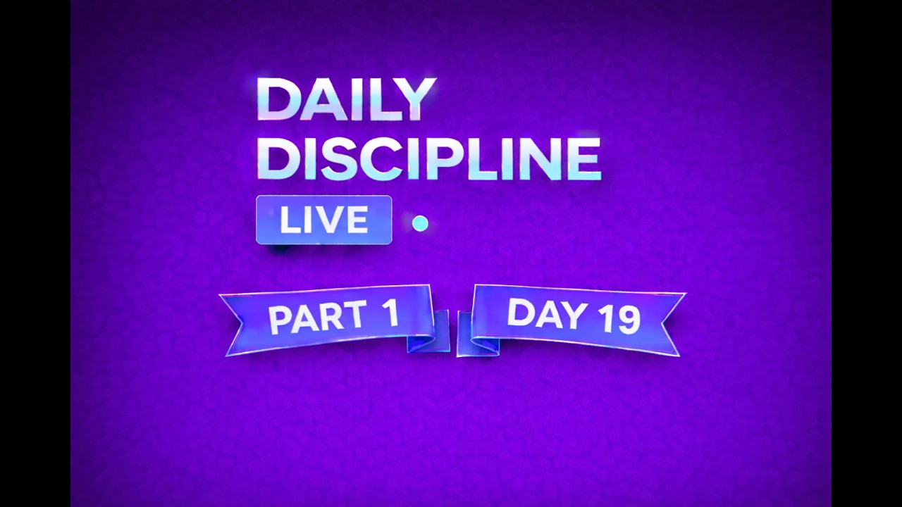 Daily Discipline Session – Day 19 | Part 01 | Learn • Build • Stay ...