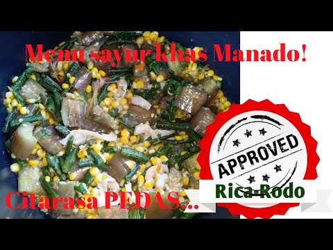 RESEP RICA-RODO! SAYUR CITARASA PEDAS! KHAS MANADO - SULAWESI UTARA ...