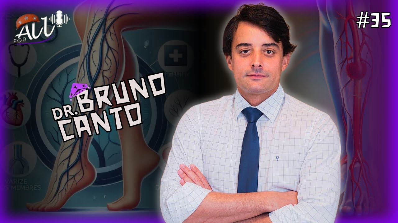 DR. BRUNO CANTO - CIRURGIÃO VASCULAR | For All Podcast #35 - YouTube