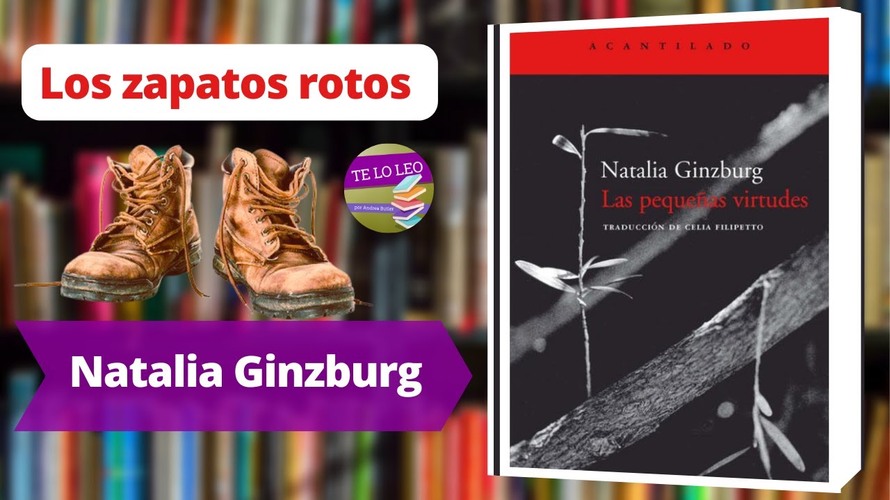 NATALIA GINZBURG - LOS ZAPATOS ROTOS - Audio cuento leído por Andrea ...