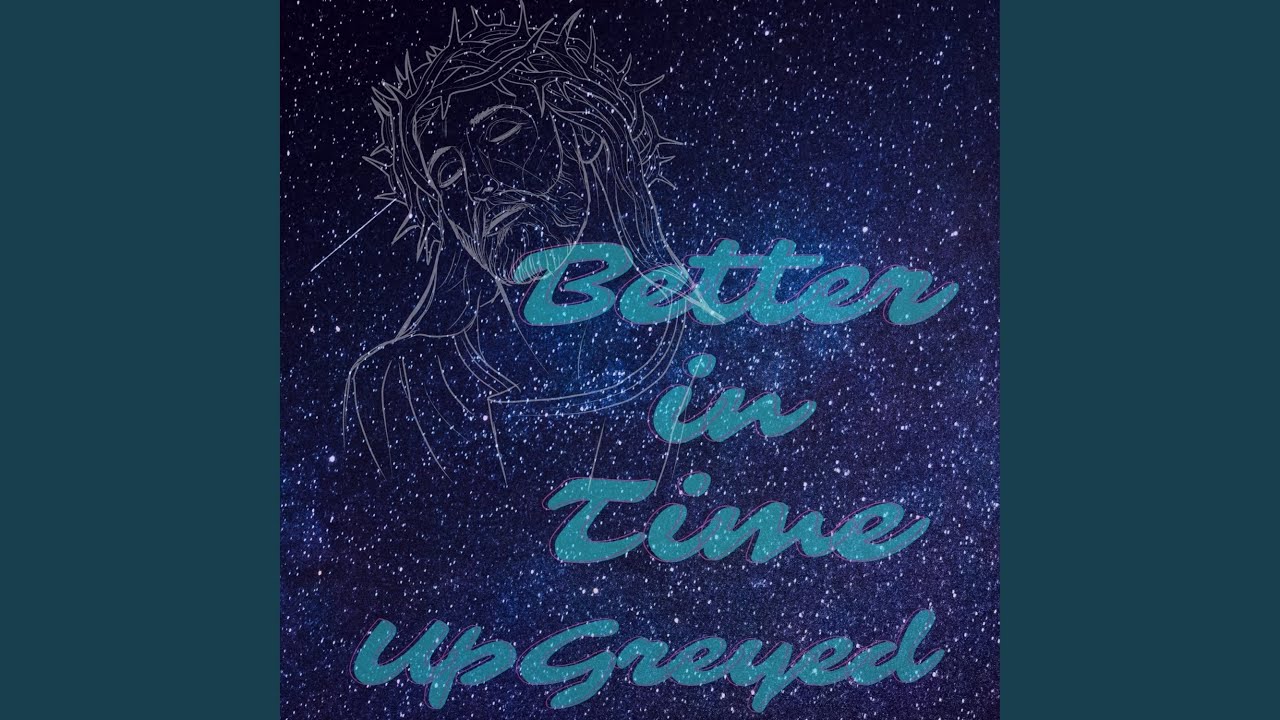 better-in-time-youtube
